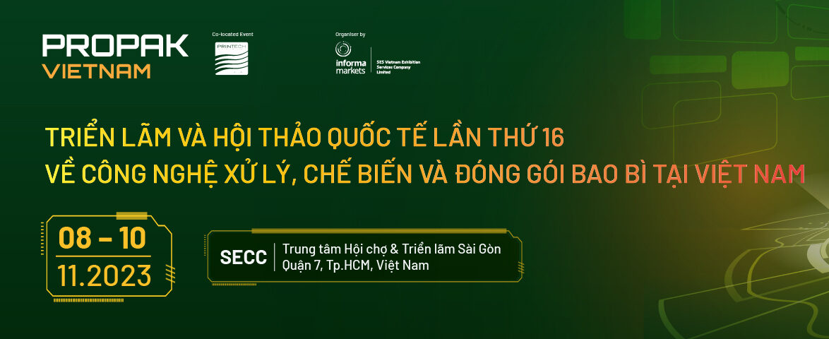 PROPAK VIETNAM 2023 - TRIỂN LÃM VỀ CÔNG NGHỆ XỬ LÝ, CHẾ BIẾN & ĐÓNG GÓI ...