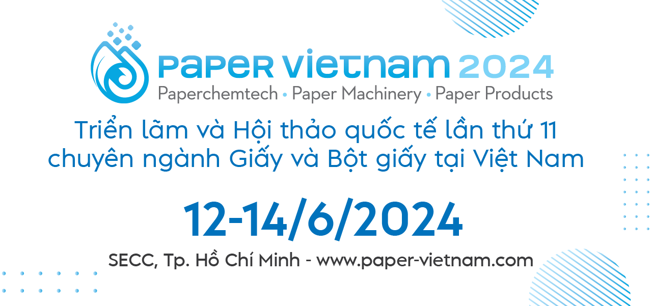 PAPER VIET NAM 2024 - TRIỂN LÃM VÀ HỘI THẢO QUỐC TẾ LẦN THỨ 11 CHUYÊN ...